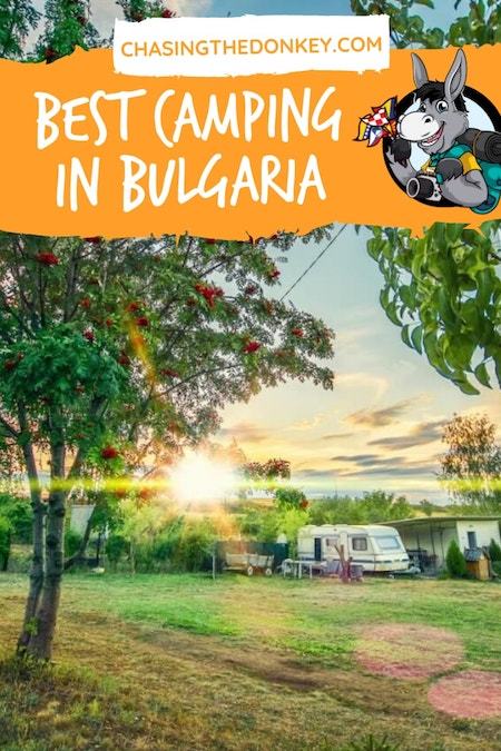 Best Campsites In Bulgaria | Chasing the Donkey