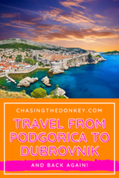 How To Get From Podgorica To Dubrovnik (& Dubrovnik To Podgorica ...