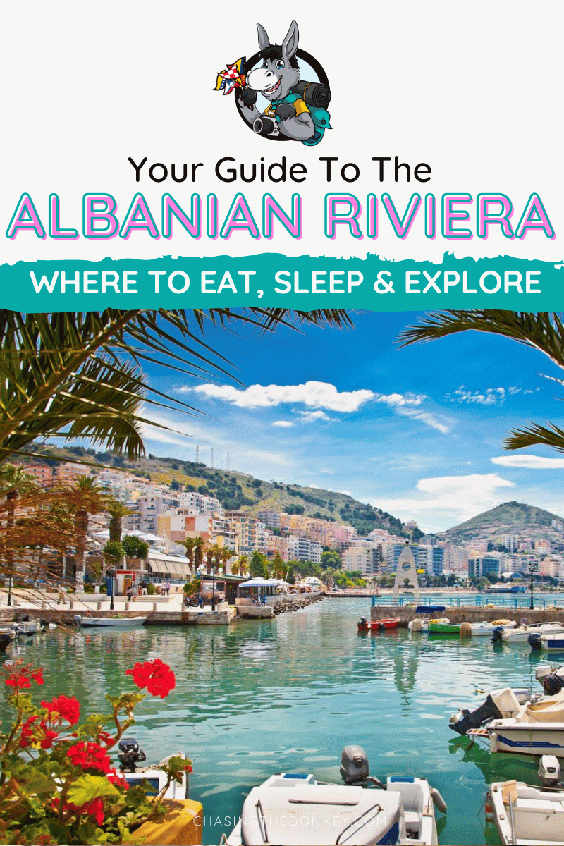 Albanian Riviera Guide - What To Do, Where To Sleep, Eat & More