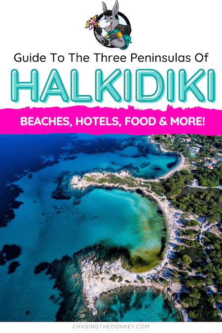 Guide To The Three Peninsulas Of Halkidiki, Greece | Chasing the Donkey